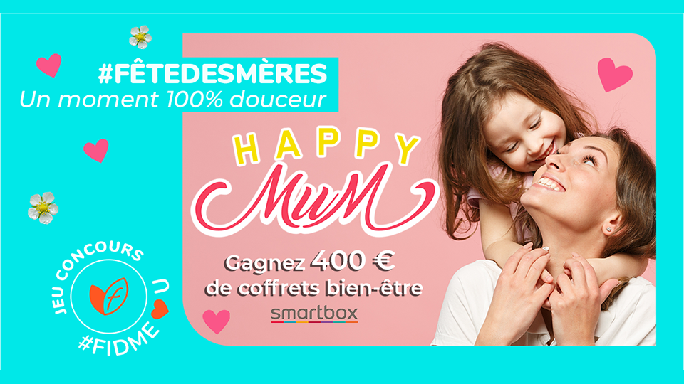 Jeu Concours fête des mères 400€ de coffrets à gagner - Fidme